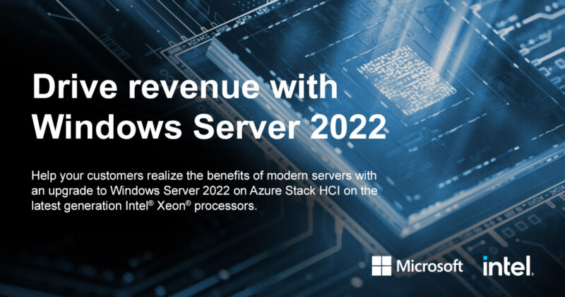 Drive Revenue with Windows Server 2022 on the latest generation Intel ...